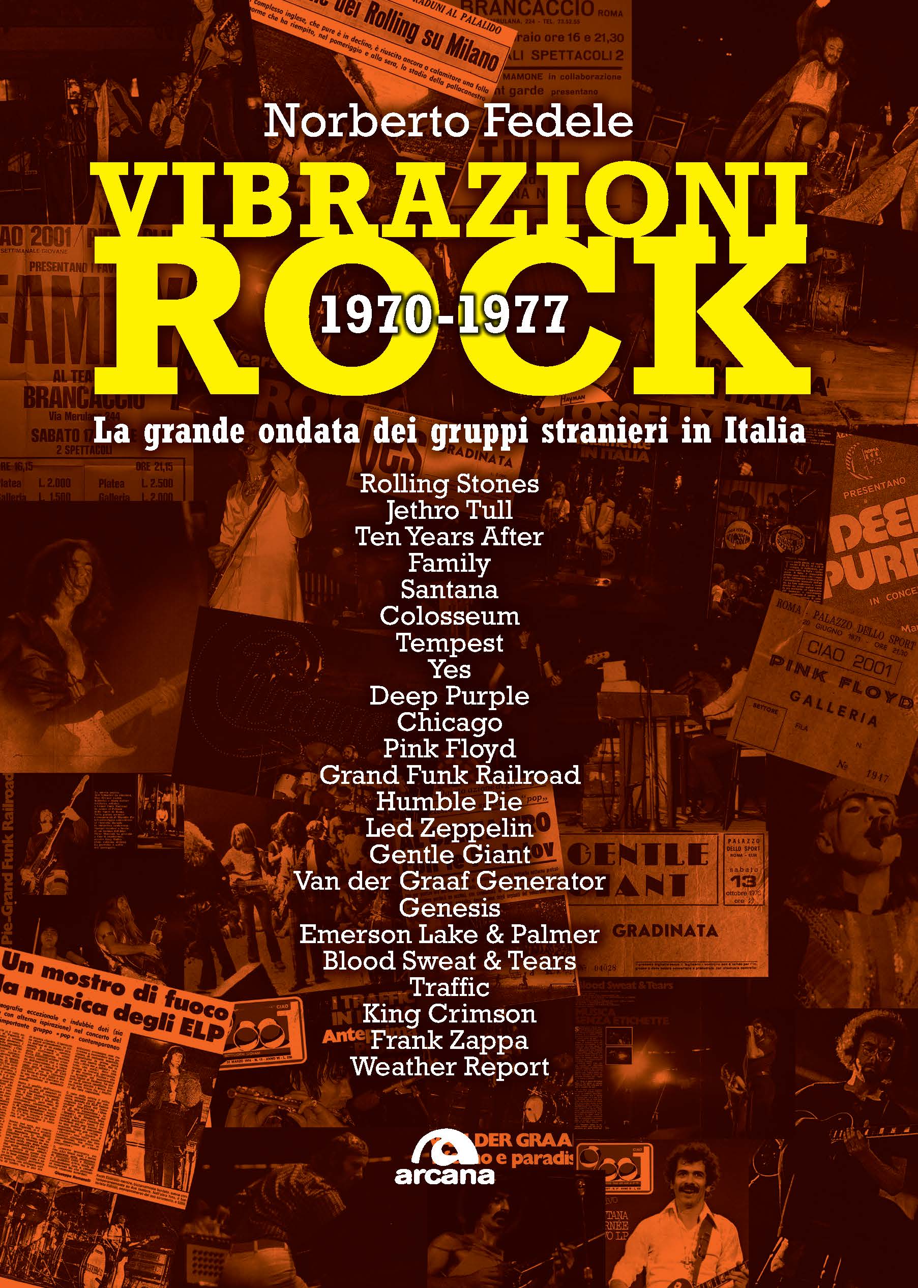 Vibrazioni Rock, 1970-1977. La grande ondata dei gruppi stranieri in ... Vibrazioni Rock, 1970-1977. La grande ondata dei gruppi stranieri in ...
